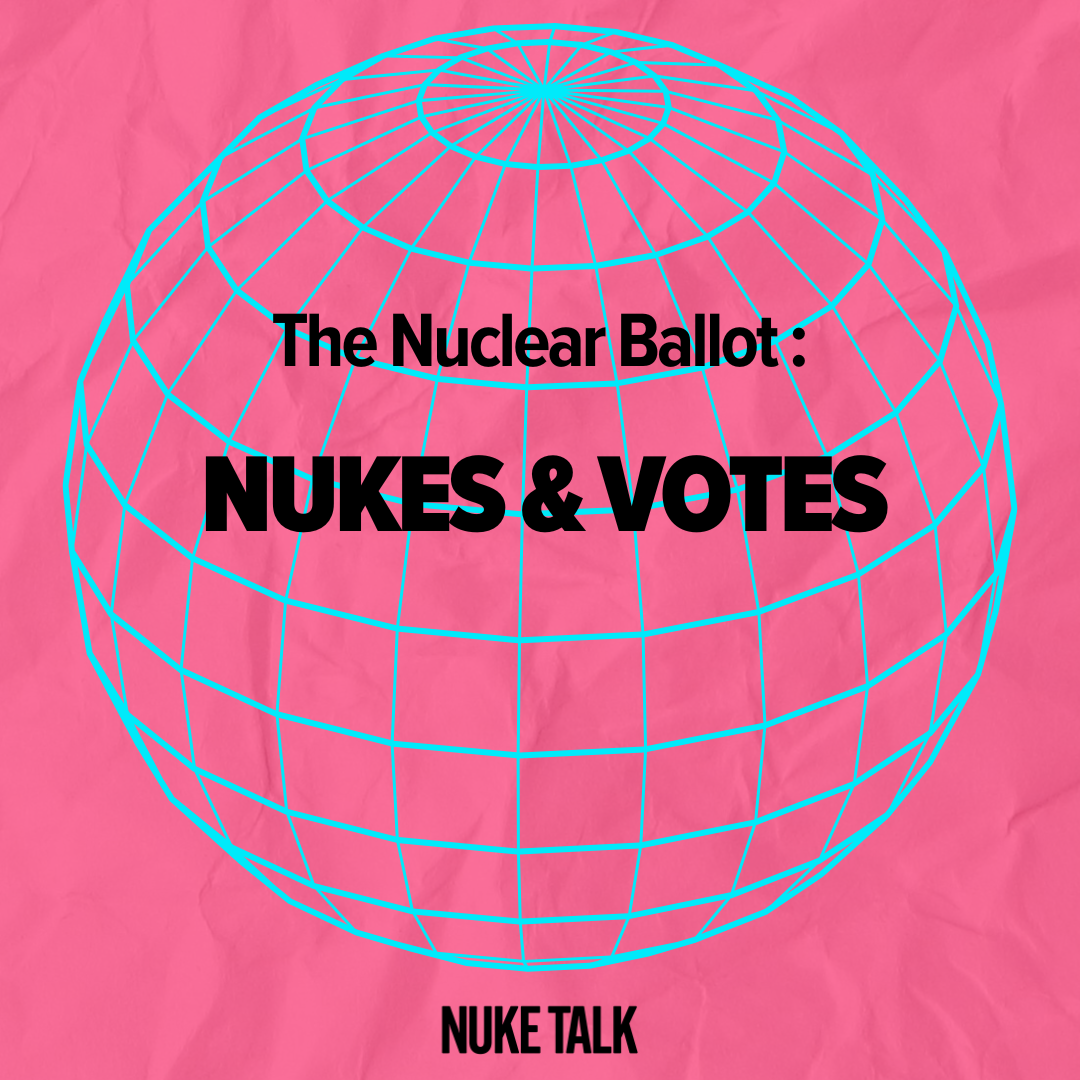 The Nuclear Ballot: Nukes & Votes - Ploughshares